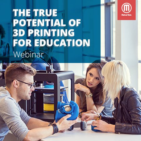 The True Potential of 3D Printing in Education – Replay - JourneyEd ...